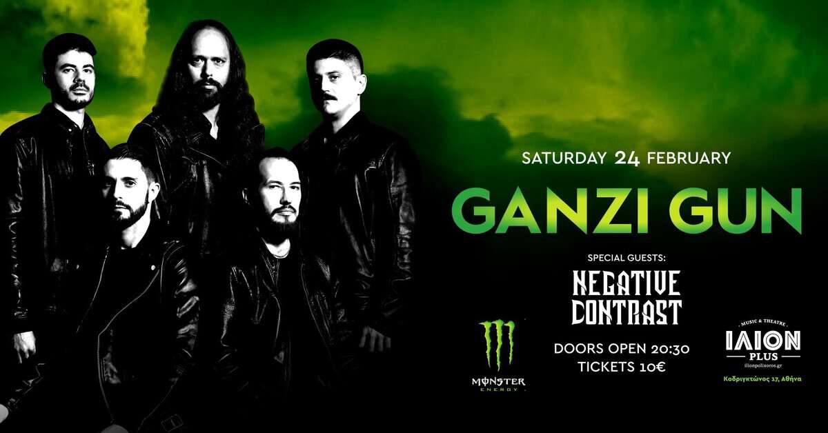 GANZI GUN + NEGATIVE CONTRAST live @ ΊΛΙΟΝ Plus – Σάββατο 24 ...